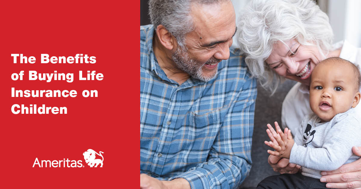 The Benefits of Buying Life Insurance on Children - Ameritas